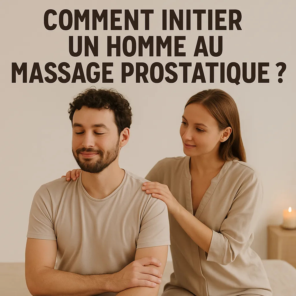 Comment Initier Un Homme Au Massage Prostatique ? - Boutique du plaisir